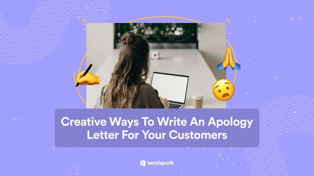 7 Creative Ways to Write an Apology Letter for Your Customers